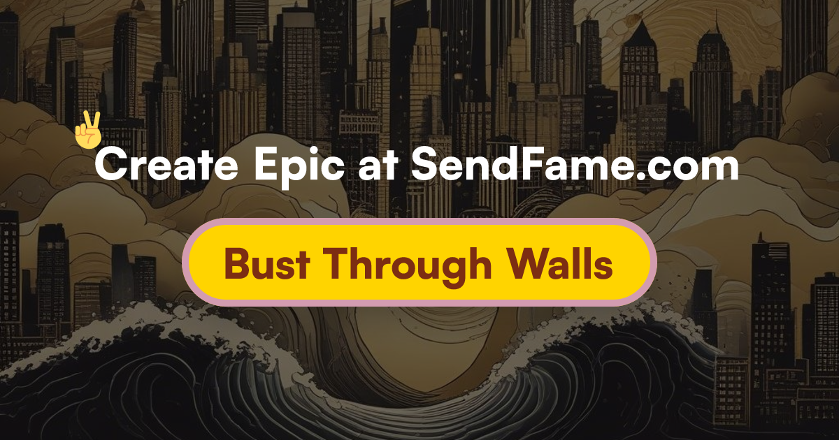 Bust Through Walls | AI Music Generator Studio by SendFame