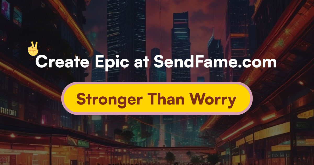 Stronger Than Worry | AI Music Generator Studio by SendFame