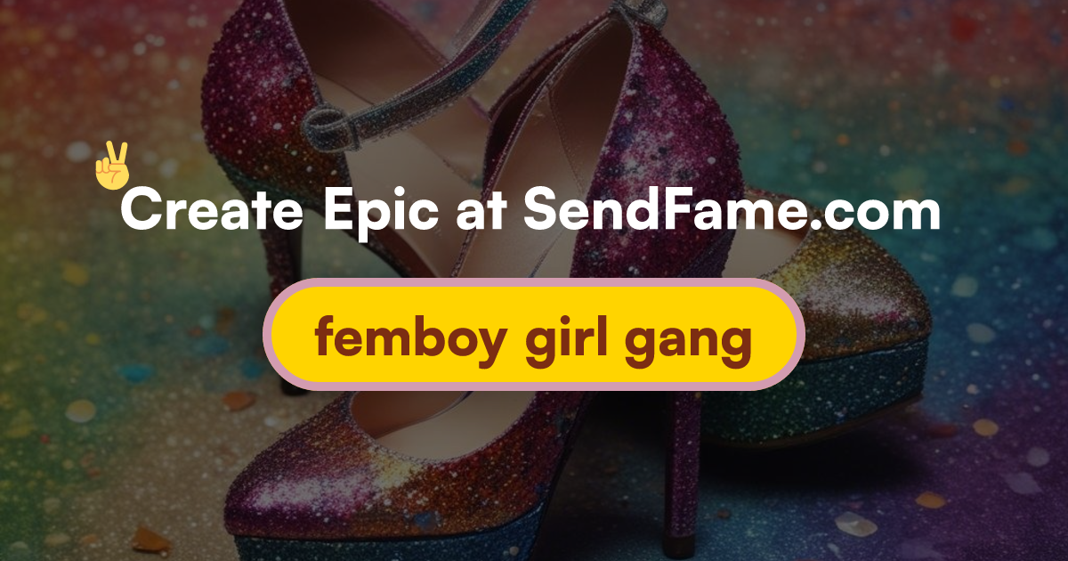 femboy girl gang | AI Music Generator Studio by SendFame